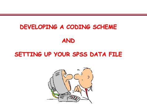 Ppt Developing A Coding Scheme And Setting Up Your Spss Data File