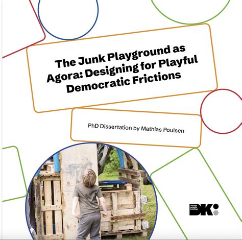 The Junk Playground As Agora Designing For Playful Democratic Frictions Mathias Poulsen