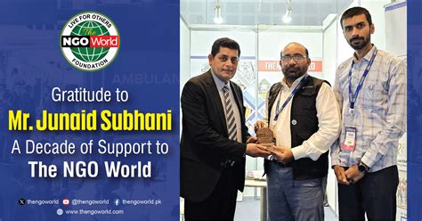 Gratitude To Mr Junaid Subhani A Decade Of Support At Dihad 2024 The Ngo World Foundation