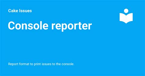 console reporter cake issues