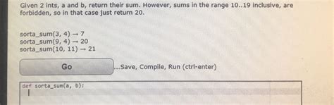 Solved Given 2 Ints A And B Return Their Sum However