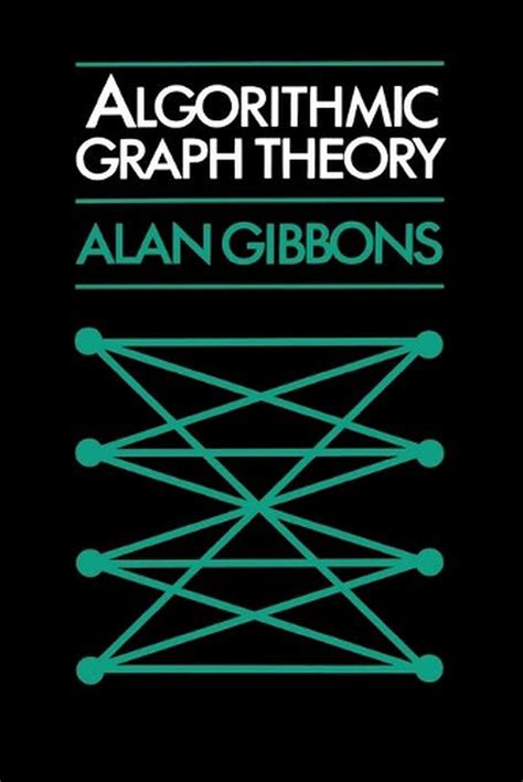 Algorithmic Graph Theory By Alan Gibbons Paperback 9780521288811