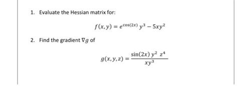 Solved Evaluate The Hessian Matrix