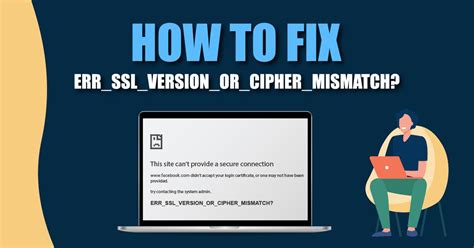 How To Fix Errsslversionorciphermismatch