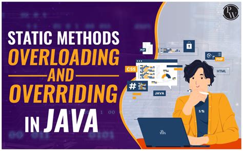 Static Methods Overloading And Overriding In Java