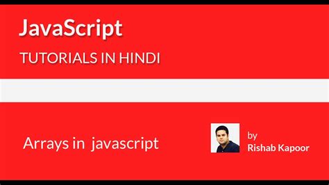 Javascript Tutorials For Beginners In Hindi 16 Arrays In Javascript Part 2 Youtube