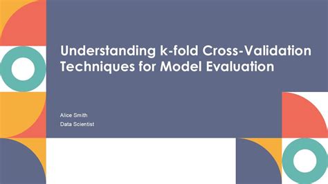 Understanding K Fold Cross Validation Techniques For Model Evaluation Ppt Template St Ai Ppt
