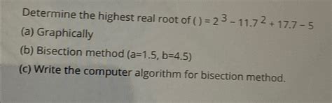 solved determine the highest real root of
