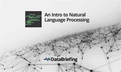 An Intro To Natural Language Processing Databriefing