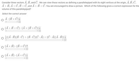 Solved Consider Three Vectors Vec A Vec B ﻿and Vec C