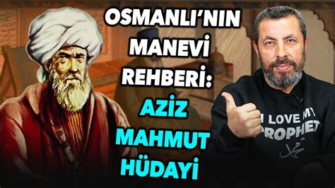 PadİŞahlarin PeŞİnden YÜrÜdÜĞÜ Adam Aziz Mahmut Hüdayi Youtube