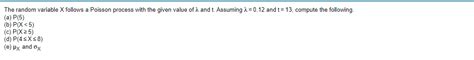 Solved The Random Variable X Follows A Poisson Process With