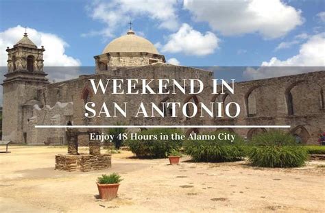 Weekend In San Antonio Enjoy 48 Hours In The Alamo City Artofit