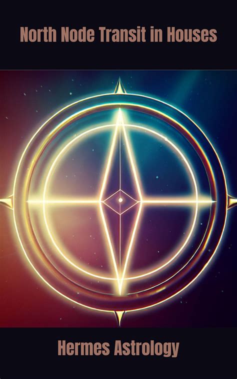 North Node Transit In Houses The North Node Also Known As The True