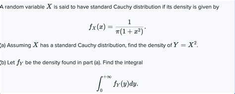 Solved A Random Variable X Is Said To Have Standard Cauchy Chegg