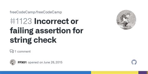 Incorrect Or Failing Assertion For String Check Issue 1123