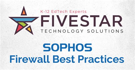 Firewall Best Practices Five Star Technology Solutions