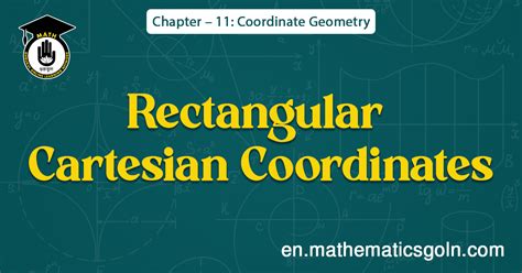 Rectangular Cartesian Coordinates Mathematics Gurukul Goln English