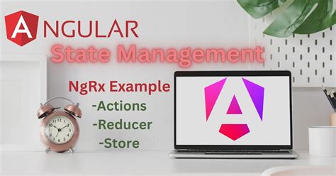 Angular State Management A Complete Guide 2025