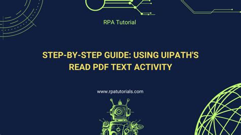 Master Uipaths Read Pdf Text Activity A Step By Step Guide