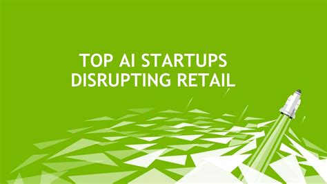 Top Artificial Intelligence Ai Startups Disrupting Retail Pptx