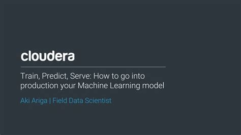 Train Predict Serve How To Go Into Production Your Machine Learning