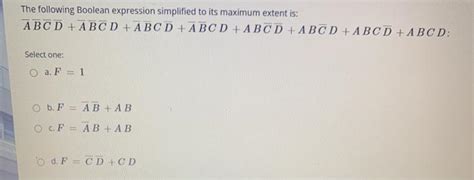 Solved The Following Boolean Expression Simplified To Its Chegg Com