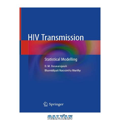 دانلود کتاب Hiv Transmission Statistical Modelling بلیان دانلود کتاب Hiv Transmission Statistical Modelling بلیان