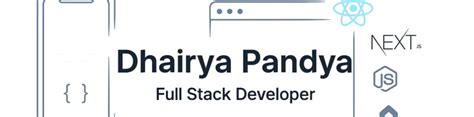 Dhairya Pandya React Node Nestjs Nextjs Fullstack Developer