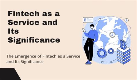 The Emergence Of Fintech As A Service And Its Significance Web Technology Expert