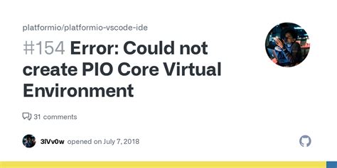 Error Could Not Create Pio Core Virtual Environment · Issue 154 · Platformio Platformio Vscode