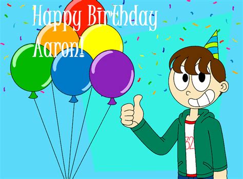 Happy Birthday Aaron By Artisticamos On Deviantart