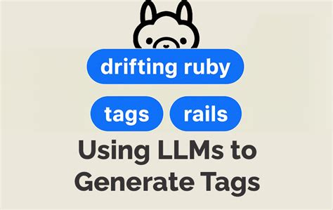 Using Llms To Generate Tags Drifting Ruby