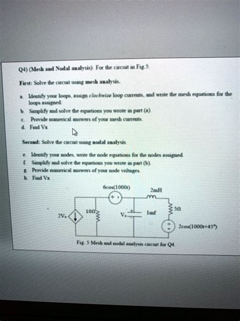 Q4 Mesh And Nodal Analysis For The Circuit In Fig 5 First Solve