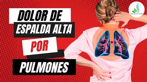 Dolor De Espalda Y Pulmones Causas Y Tratamiento Tubeq