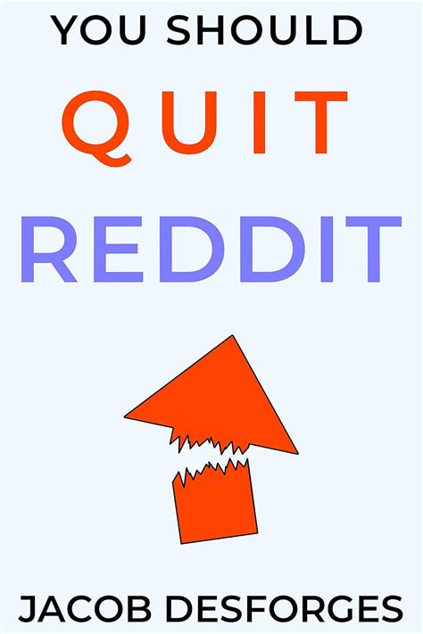 You Should Quit Reddit Ebook Desforges Jacob Kindle Store