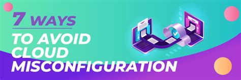 How Can You Prevent Cloud Misconfiguration And What Is It
