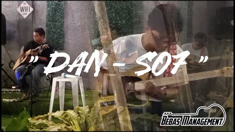 Dan So7 Cover Bebas Management Youtube