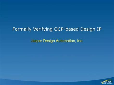 Ppt Formally Verifying Ocp Based Design Ip Powerpoint Presentation
