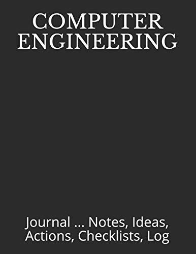 Computer Engineering Journal Notes Ideas Actions Checklists