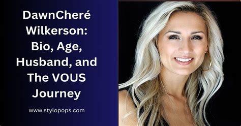 Dawncheré Wilkerson Bio Age Husband And The Vous Journey Stylo Pops