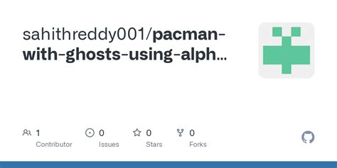 Github Sahithreddy001pacman With Ghosts Using Alpha Beta Pruning