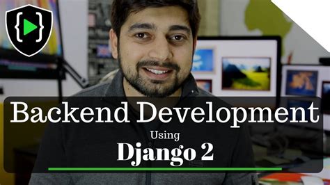 Backend Development Using Django 2 Youtube