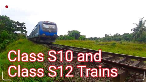 Class S10 And Class S12 Trains Are Crossing Each Other Youtube