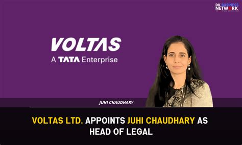 Voltas Ltd Appoints Juhi Chaudhary As Head Of Legal Desi Kaanoon