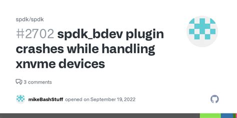 Spdkbdev Plugin Crashes While Handling Xnvme Devices · Issue 2702