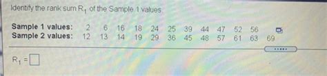 Solved Identify The Rank Sum R Of The Sample Values Chegg Com