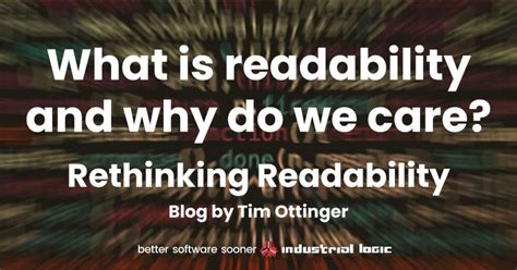 Industrial Logic Inc On Linkedin Rethinking Readability