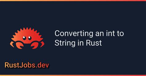 Converting An Int To String In Rust Rustjobsdev