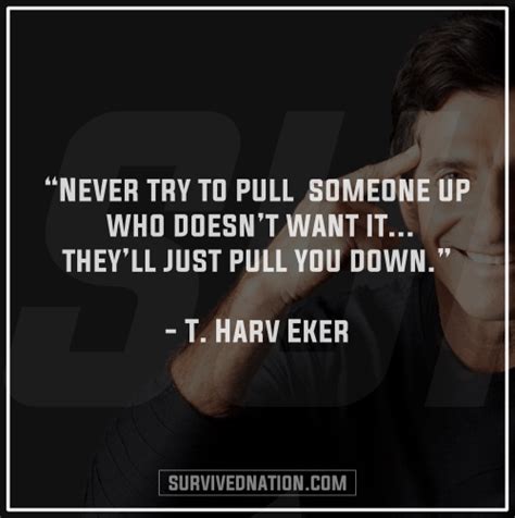 10 Inspiring Quotes T Harv Eker Survived Nation